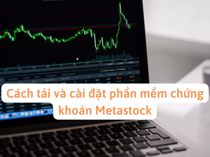 [ 5 Tips] cách cài đặt phần mềm chứng khoán Metastock
