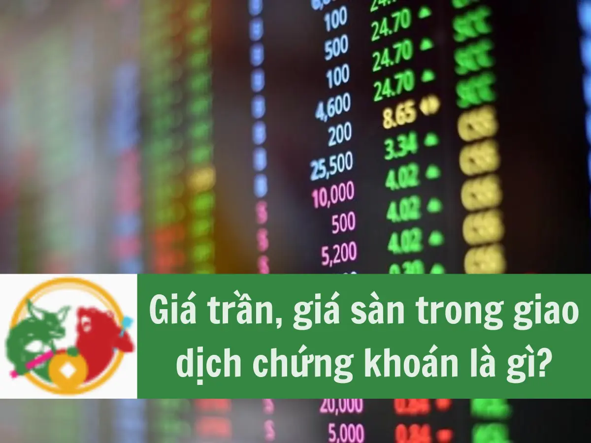 [3 TRICK] Giá trần giá sàn trong chứng khoán là gì cách tính
